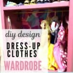 Best Children’s Dress-up Clothes Storage Idea: DIY Children's Dress-Up ...